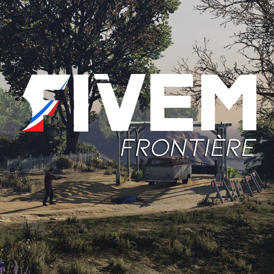 FiveM - Frontière - Serveur GTA